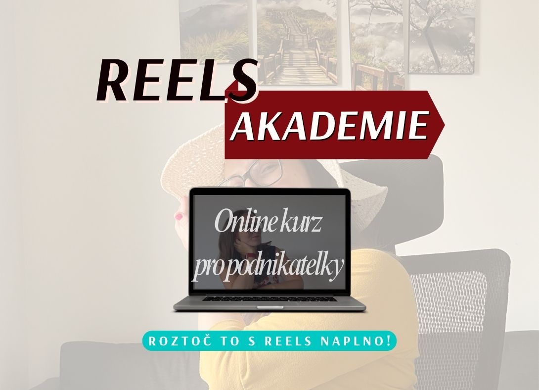 Reels Akademie | Praktický online kurz Reels pro podnikatelky